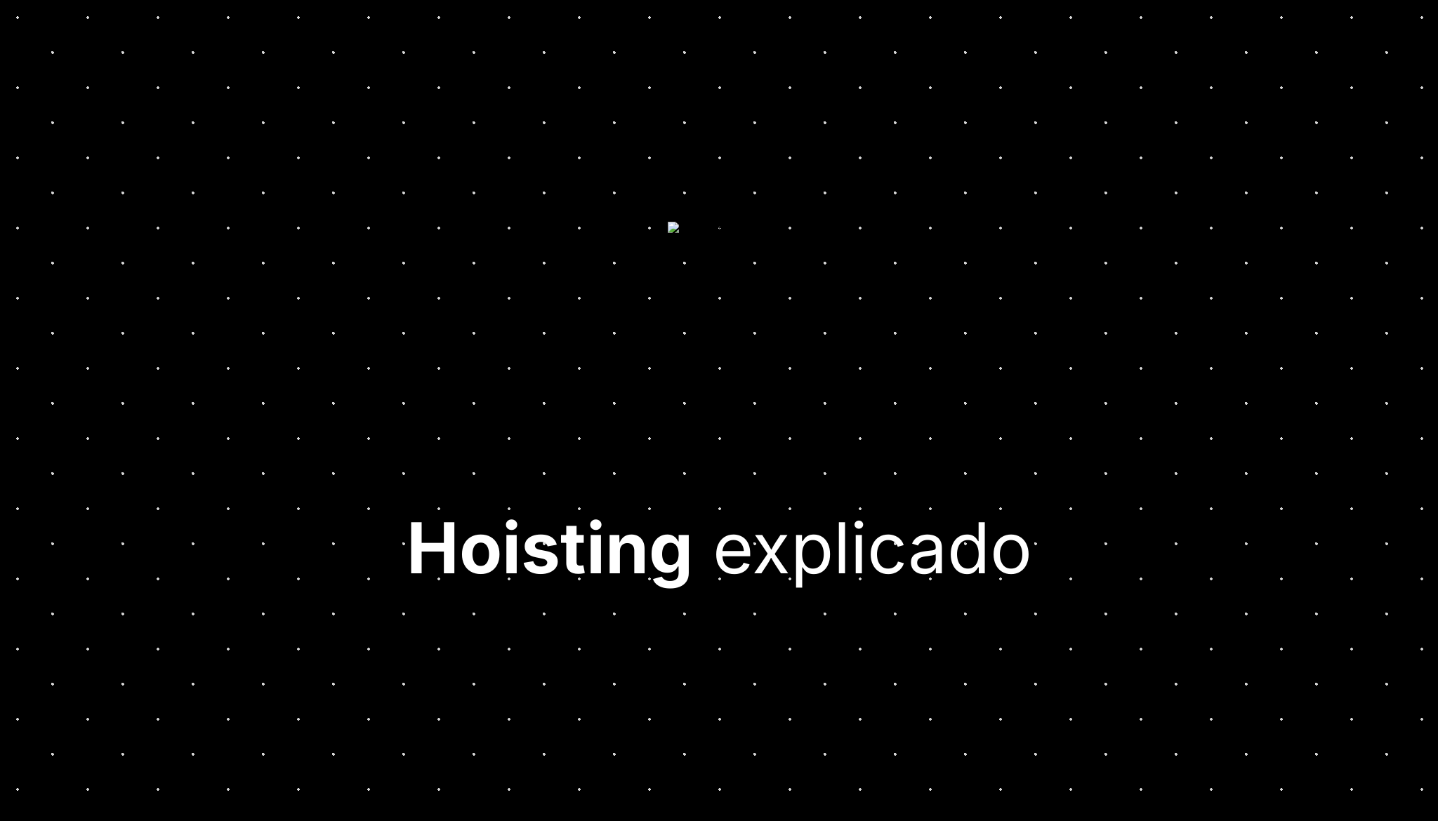 Explicando hoisting em Javascript | Lucas Lemos Blog